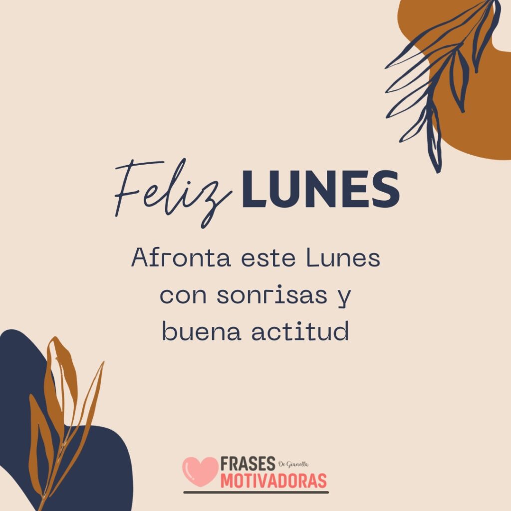 Feliz Lunes Frases Motivadoras Para Iniciar la Semana [Imágenes]