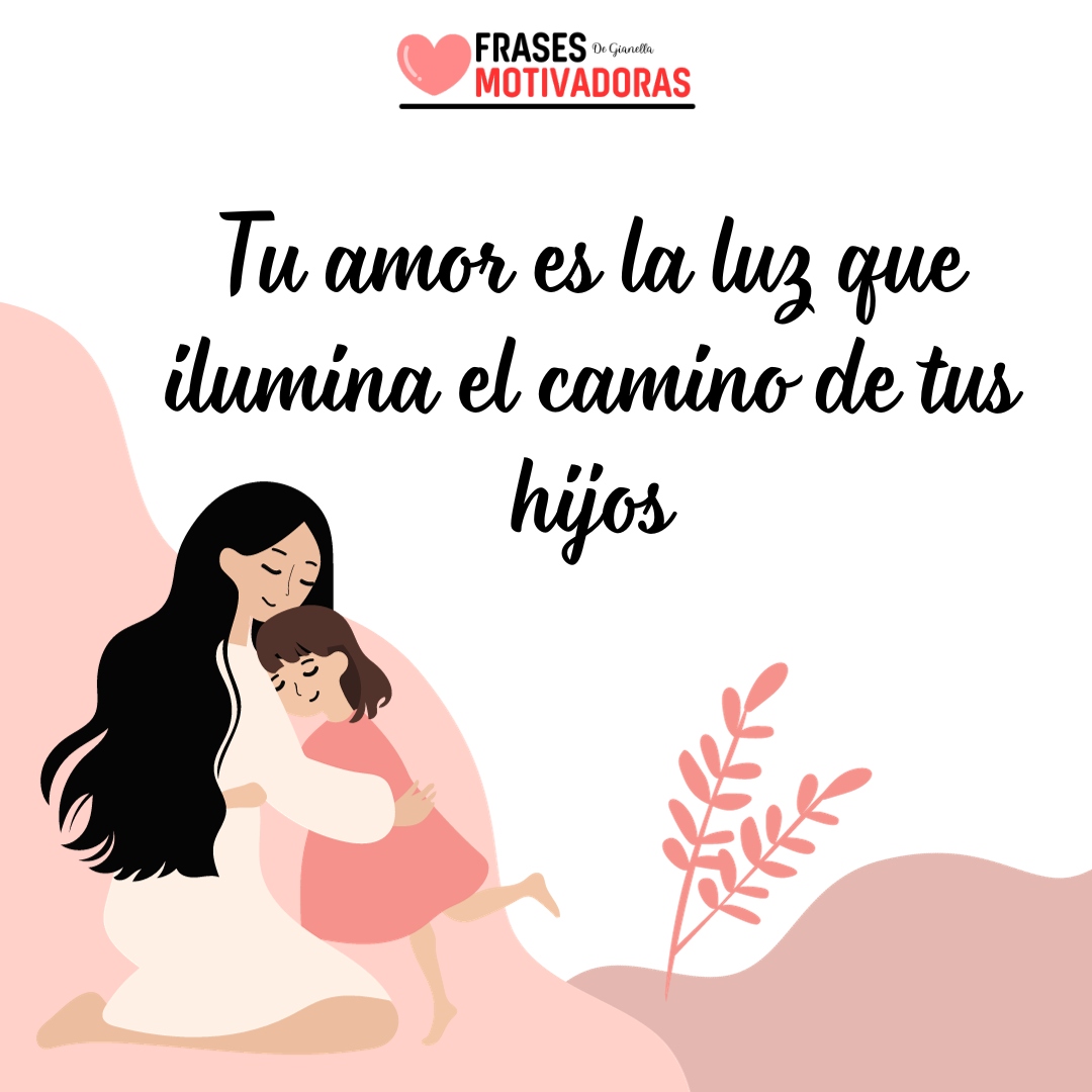Frases Motivadoras Para Madre Soltera Inspiradoras y Bonitas