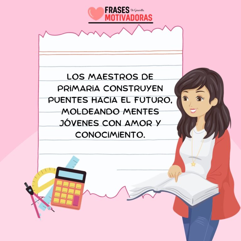 Frases Motivadoras Para Maestros Cortas Bonitas e Inspiradoras