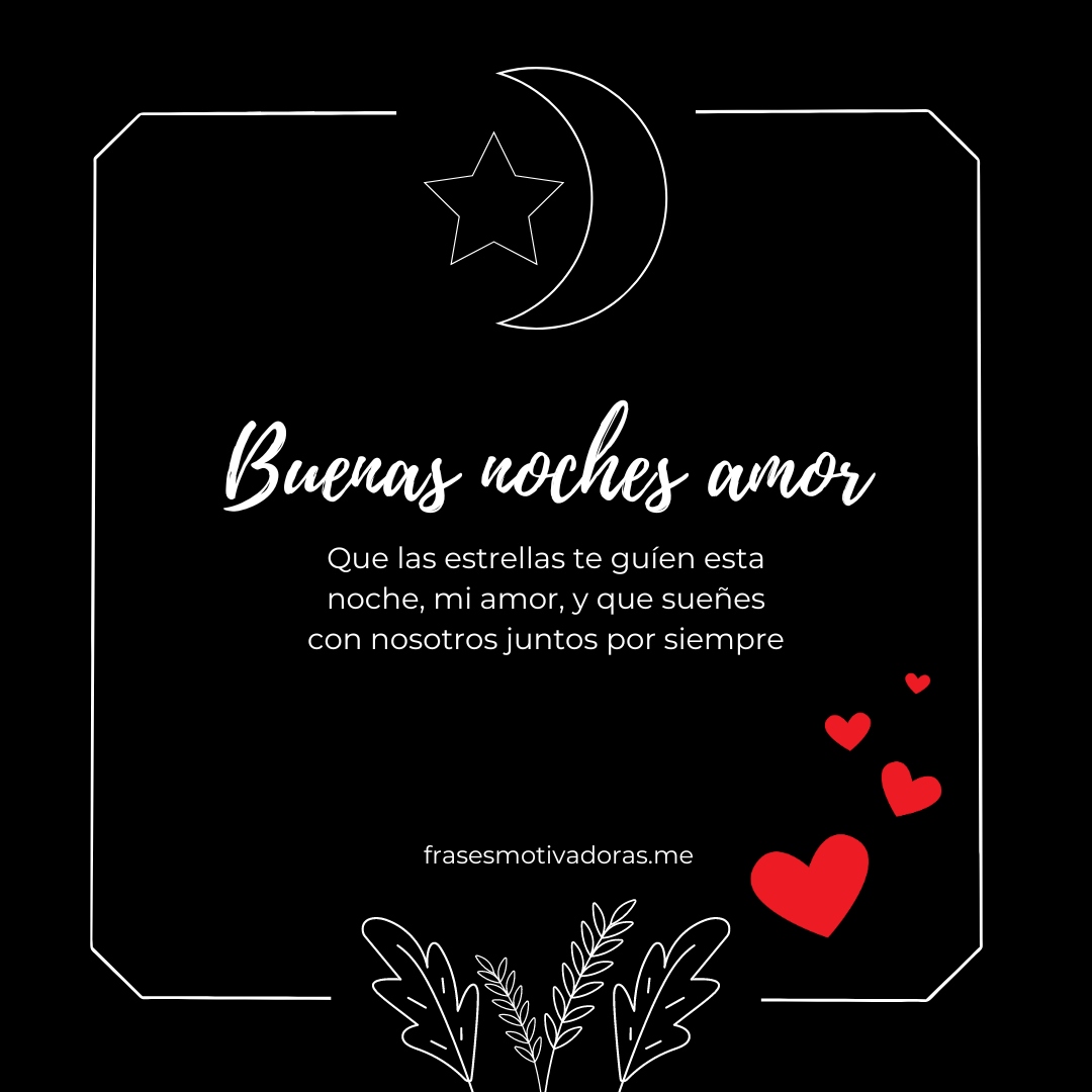 Frases De Buenas Noches Amor Románticas Y Bonitas